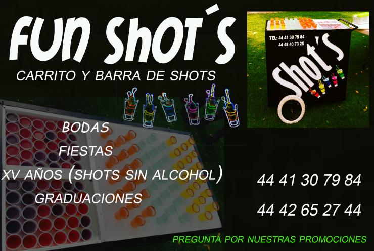 Fun shots en SAN LUIS POTOSI. Teléfono y más info.